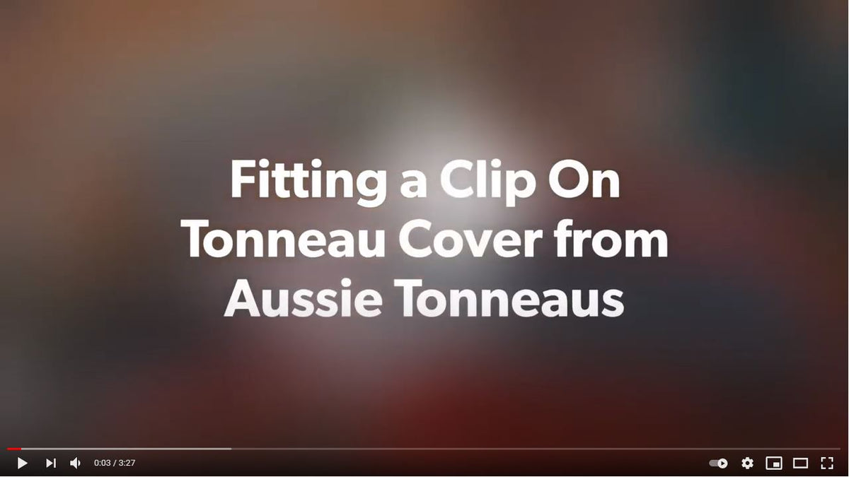 How to Fit a Clip On Tonneau Cover – Aussie Tonneaus